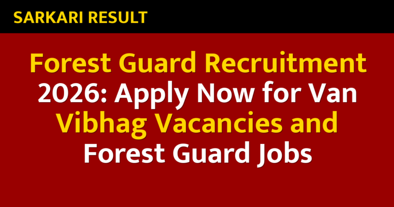 Forest Guard Recruitment 2026: Apply Now for Van Vibhag Vacancies and ...